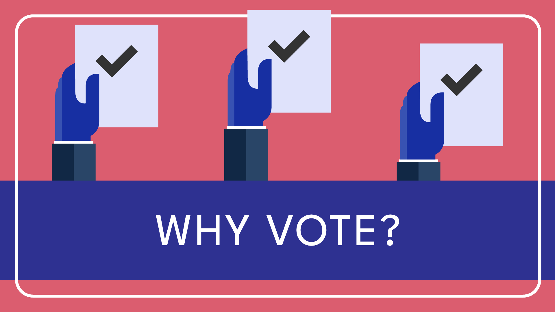 Why Should I Vote?